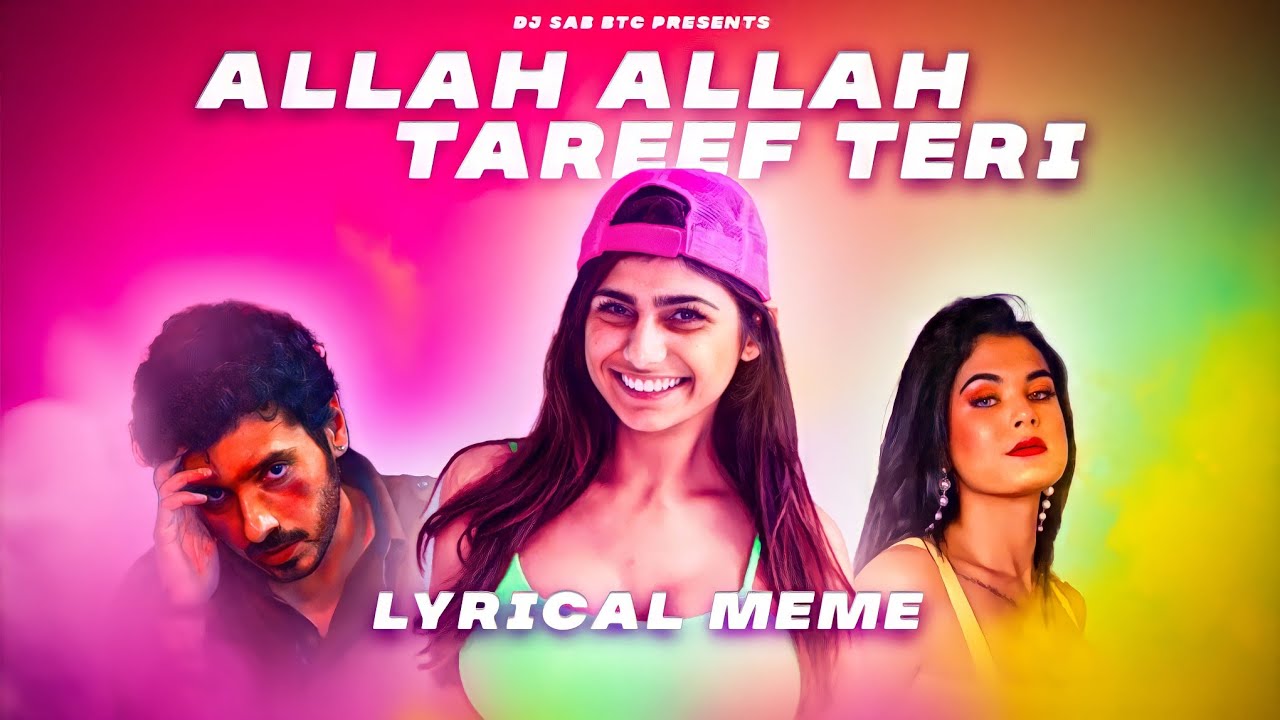 Allah Allah Tareef Teri Lyrical Meme . Yeh dil aashqiana | Dj SAB BTC ...