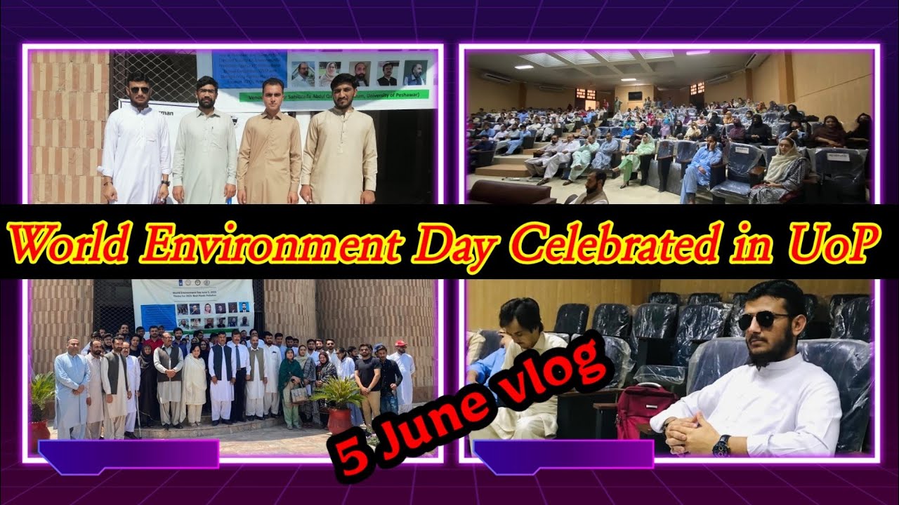 World Environment Day Celebrated in pakistan/5 June seminar in Uop ...