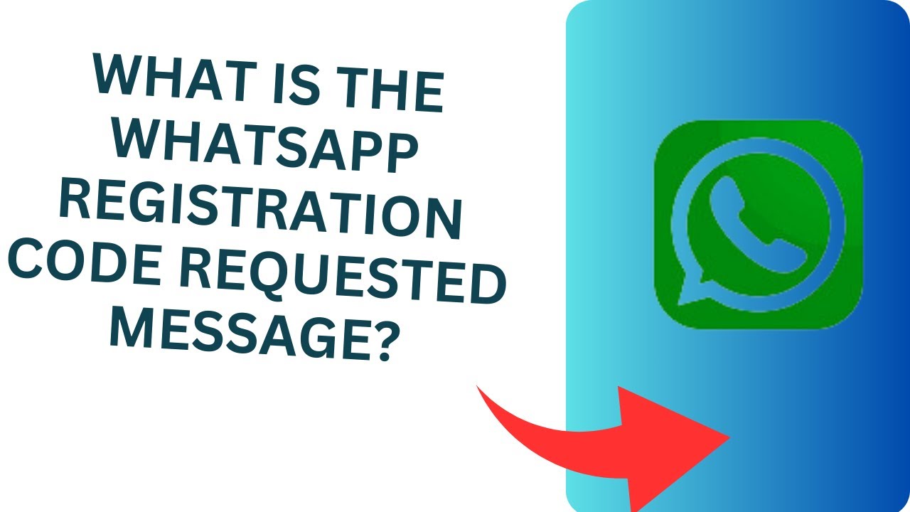 What Is The WhatsApp Registration Code Requested Message? - YouTube