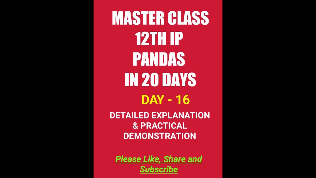 Pandas Class 12 IP Chapter 2 Day 16 Python Pandas Class XII IP pandas-class-12-ip-chapter-2-day-16-python-pandas-class-xii-ip