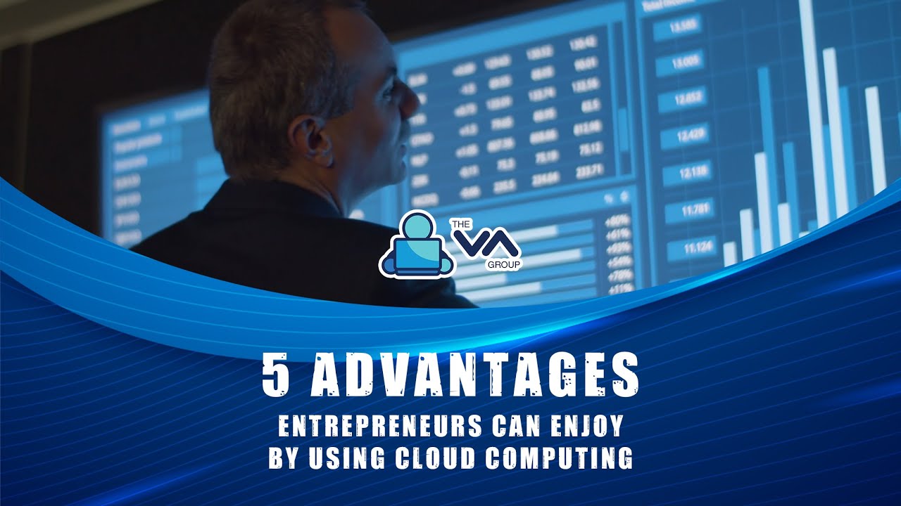 5 Advantages Entrepreneurs Can Enjoy by Using Cloud Computing - YouTube
