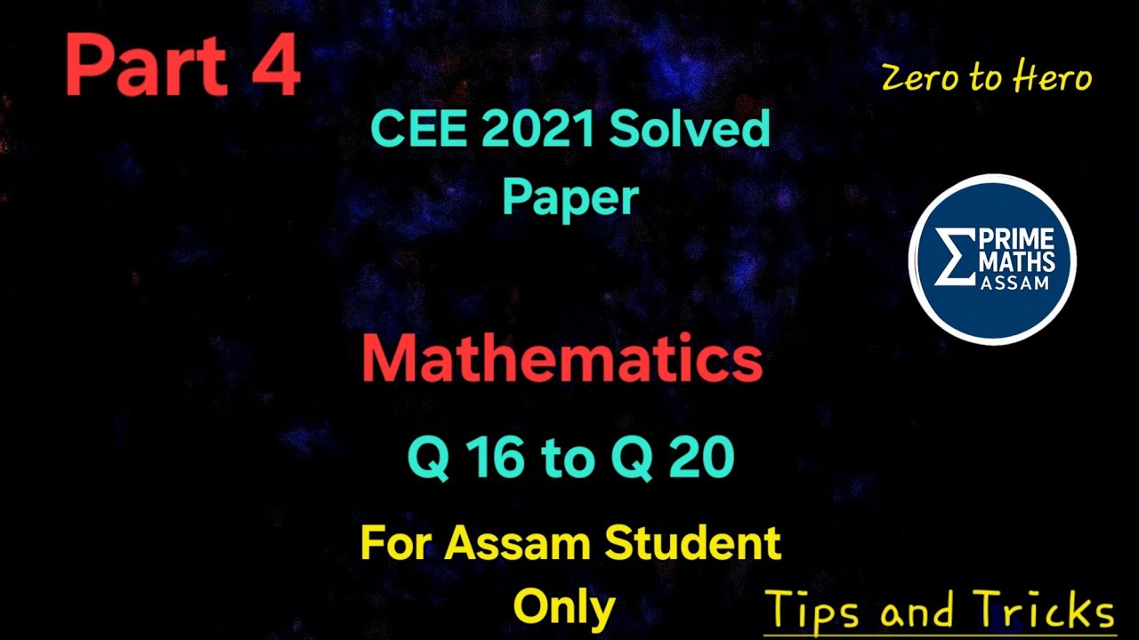 CEE Assam Maths 2021 Solved Paper | Assamese Explanation | Q 16 to Q 20 ...