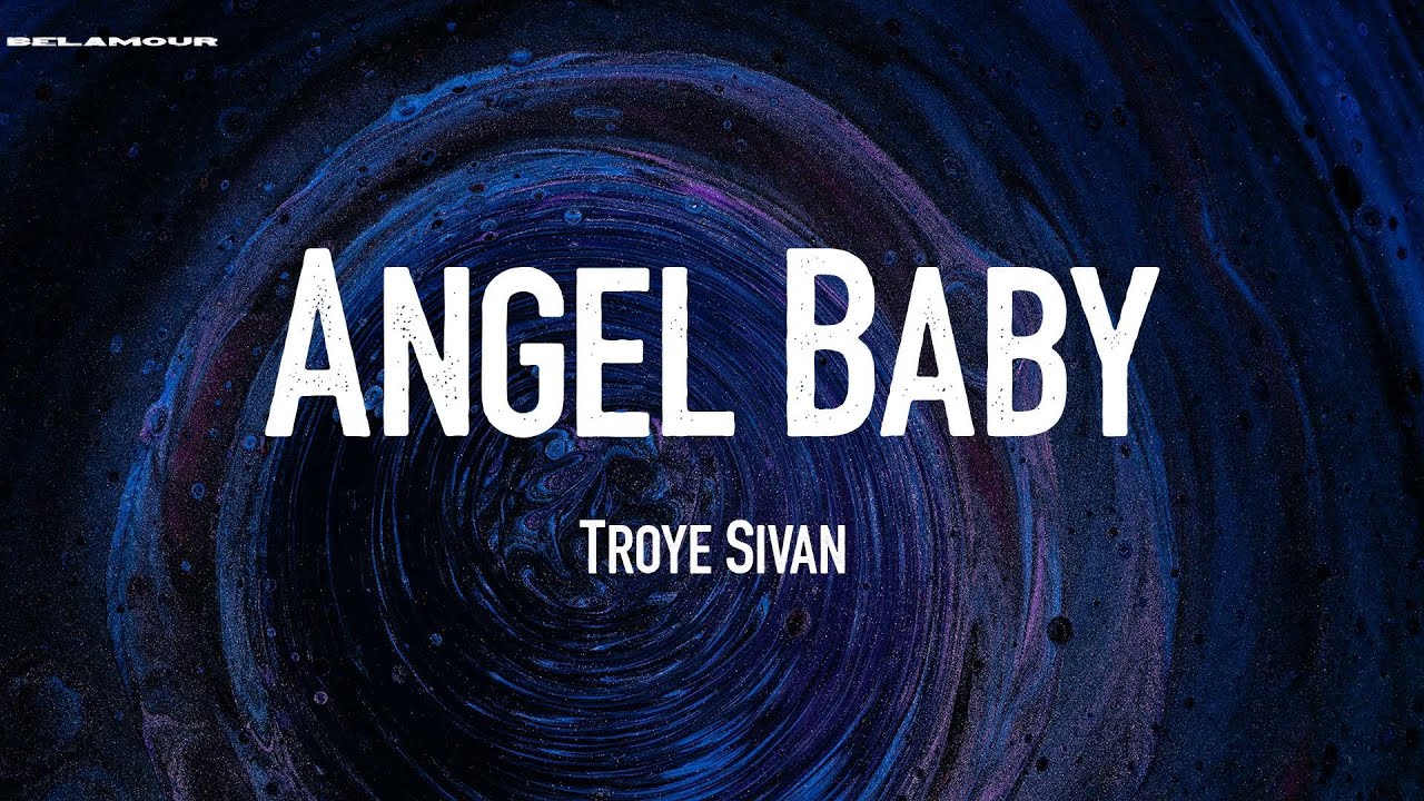 Angel Baby - Troye Sivan | Lyric Video - YouTube