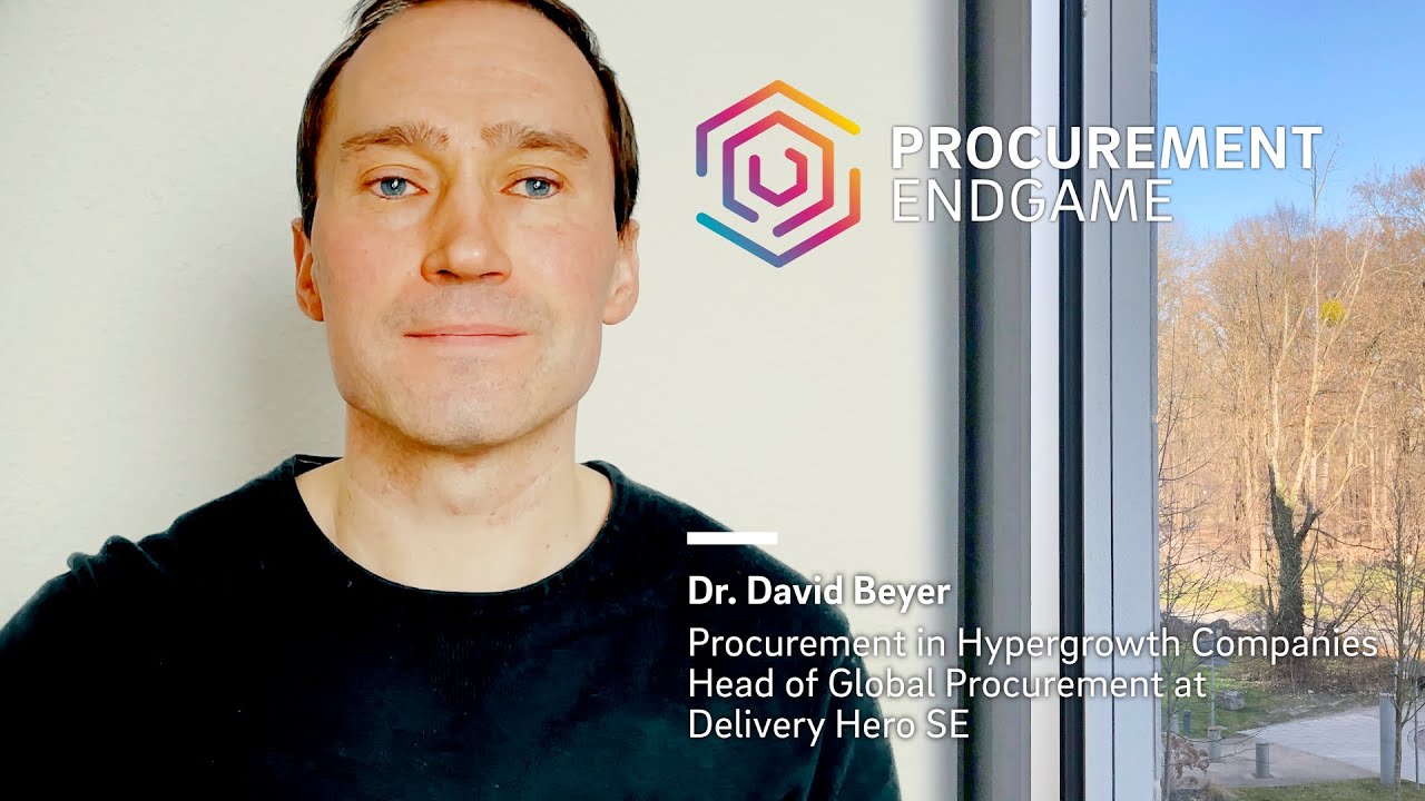 Dr. David Beyer (Delivery Hero) on Procurement in Hypergrowth Companies ...