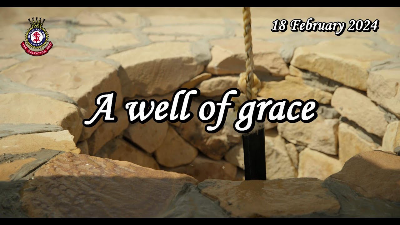 A well of grace - 18 February 2024 - YouTube