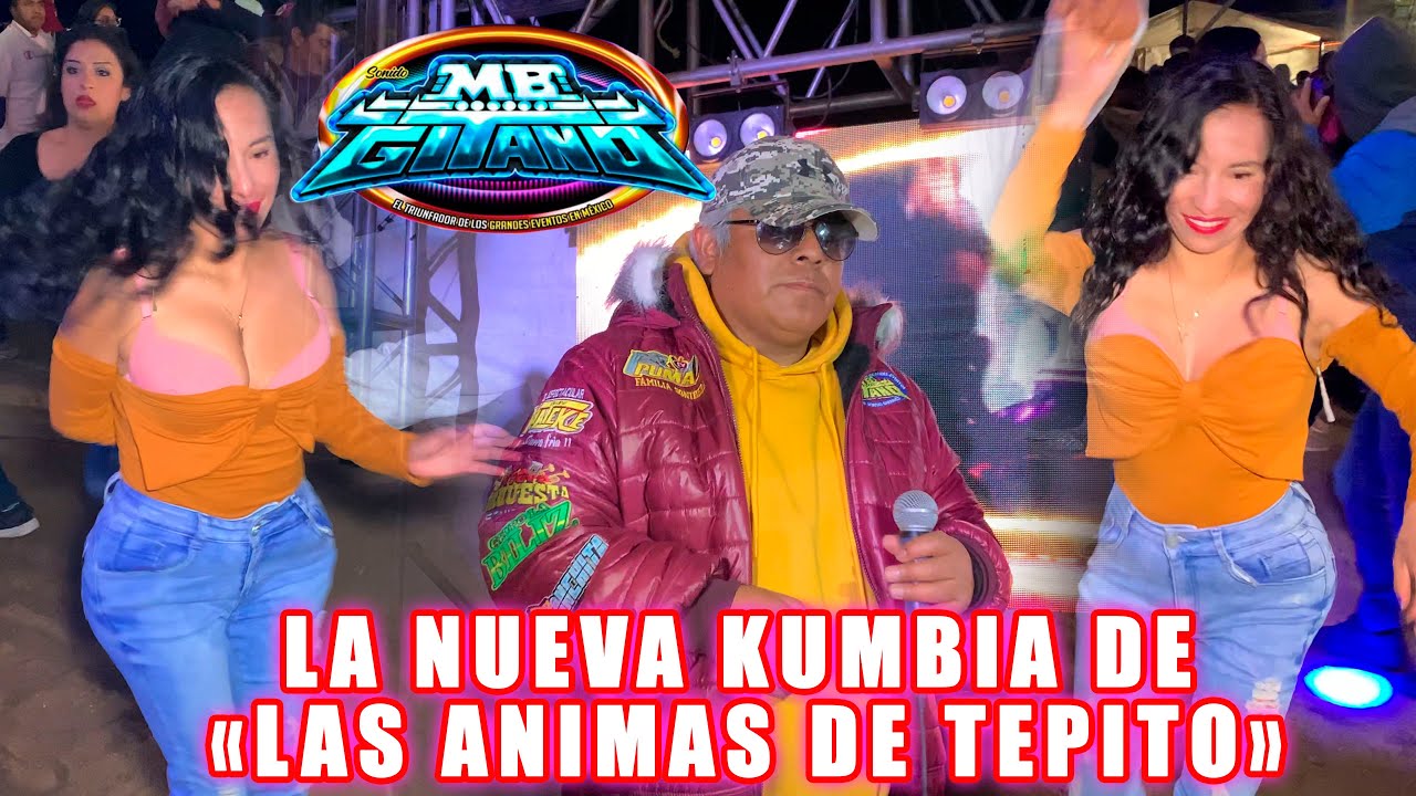🔥LA NUEVA KUMBIA DE ((LAS ANIMAS DE TEPITO)) SONIDO GITANO🔥 - YouTube