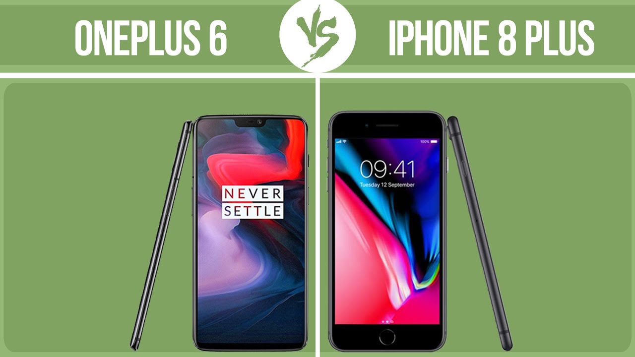 OnePlus 6 vs Apple iPhone 8 Plus ️ - YouTube
