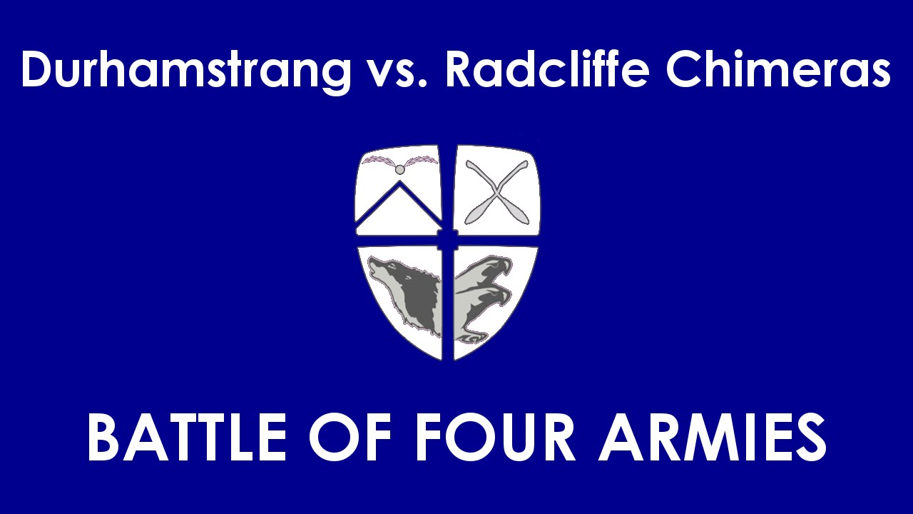Battle of Four Armies - Durhamstrang vs. Radcliffe Chimeras - YouTube