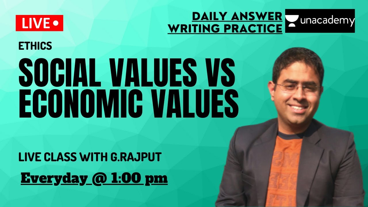 Social Values Vs Economic Values | Answer Writing | UPSC | Ethics - YouTube