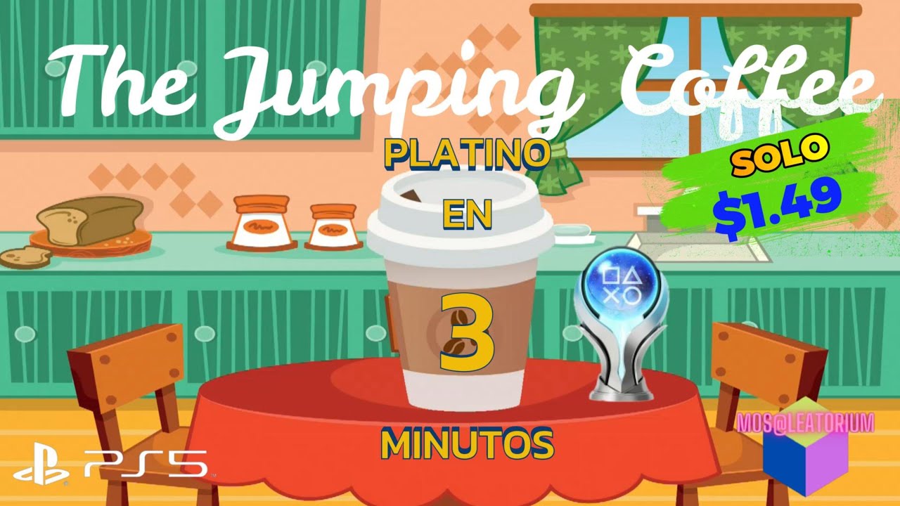 THE JUMPING COFFEE PS4 & PS5 TROFEO PLATINO FACIL - YouTube