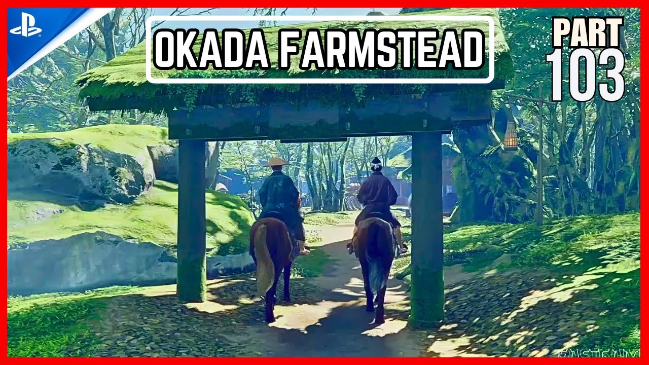 Ghost of Tsushima: Walkthrough Part 103 - OKADA FARMSTEAD - YouTube