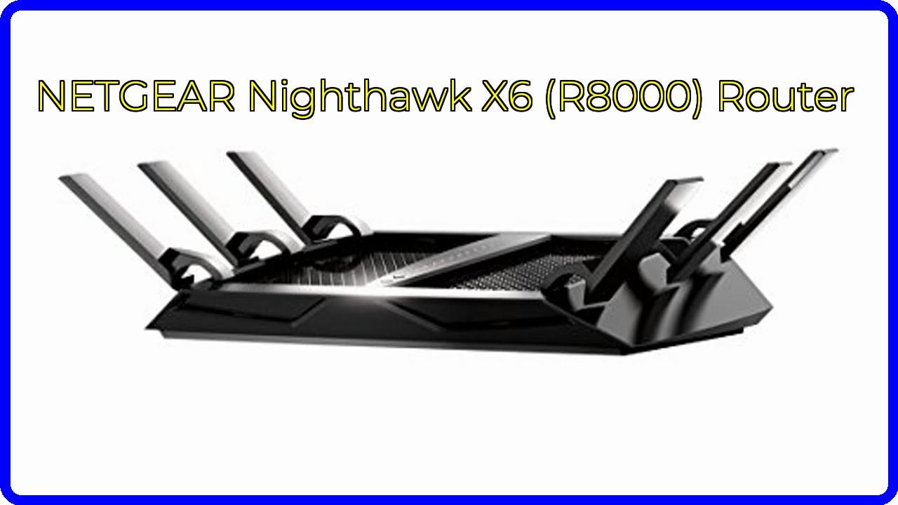 REVIEW (2026): NETGEAR Nighthawk X6 (R8000) Router. ESSENTIAL details ...