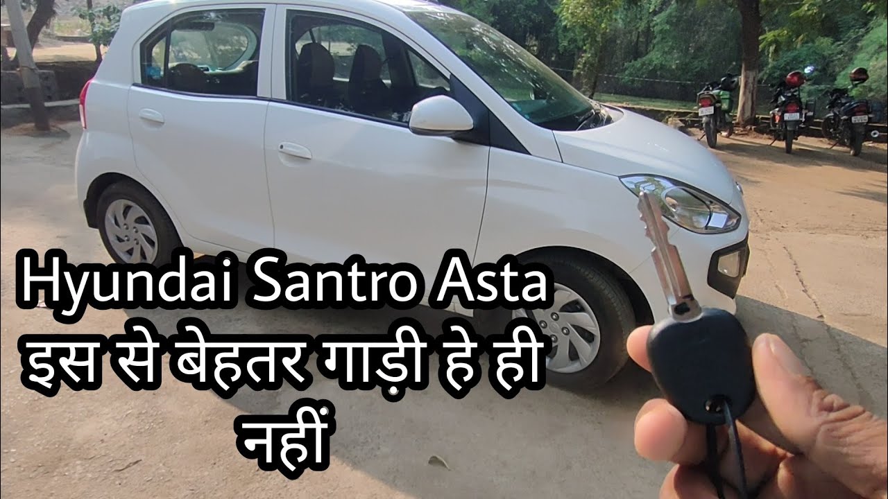 Hyundai Santro Asta Top Model Best Driver Review Driving Tips All - YouTube