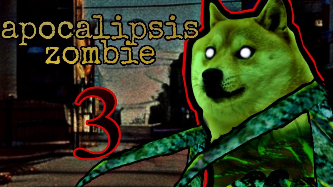 Apocalipsis zombie cheems /☣️☣️ capitulo 3/ Mr dogcheems. - YouTube