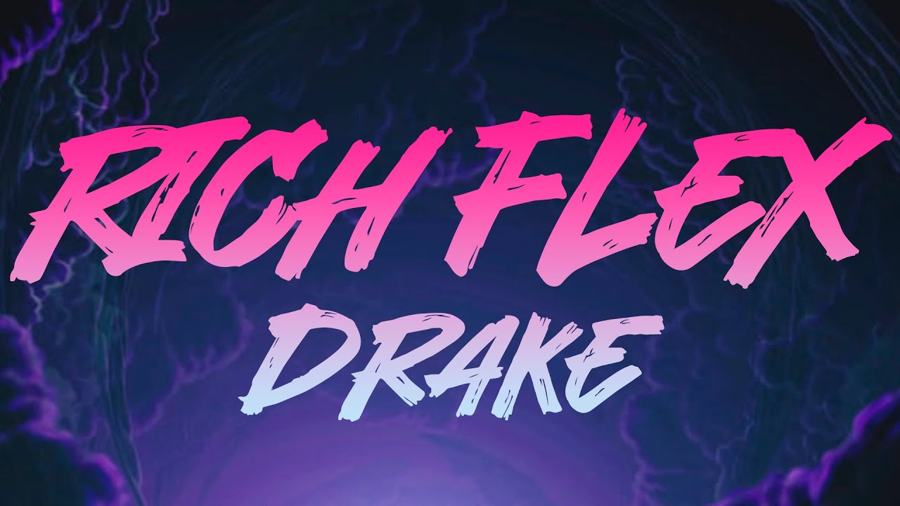 Drake - Rich Flex (Lyrics) - YouTube