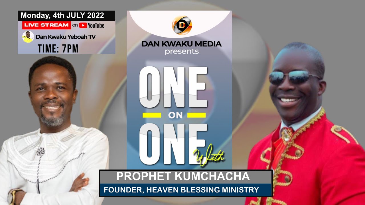 ONE ON ONE WITH PROPHET KUM CHA CHA WITH DAN KWAKU YEBOAH - YouTube