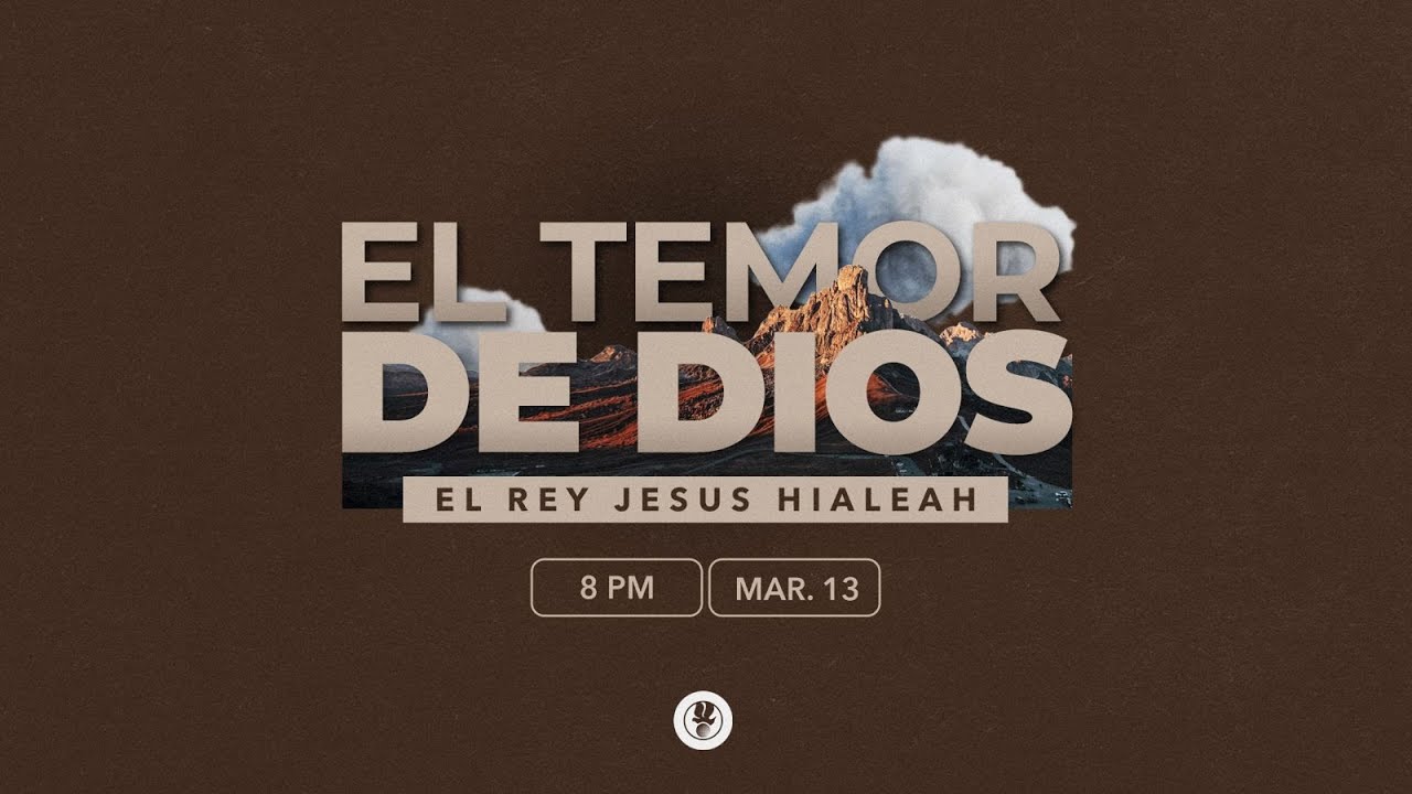 El Temor de Dios l El Rey Jesus Hialeah - YouTube