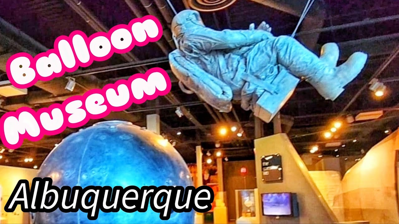 A Visit to the Albuquerque International Balloon Museum! - YouTube