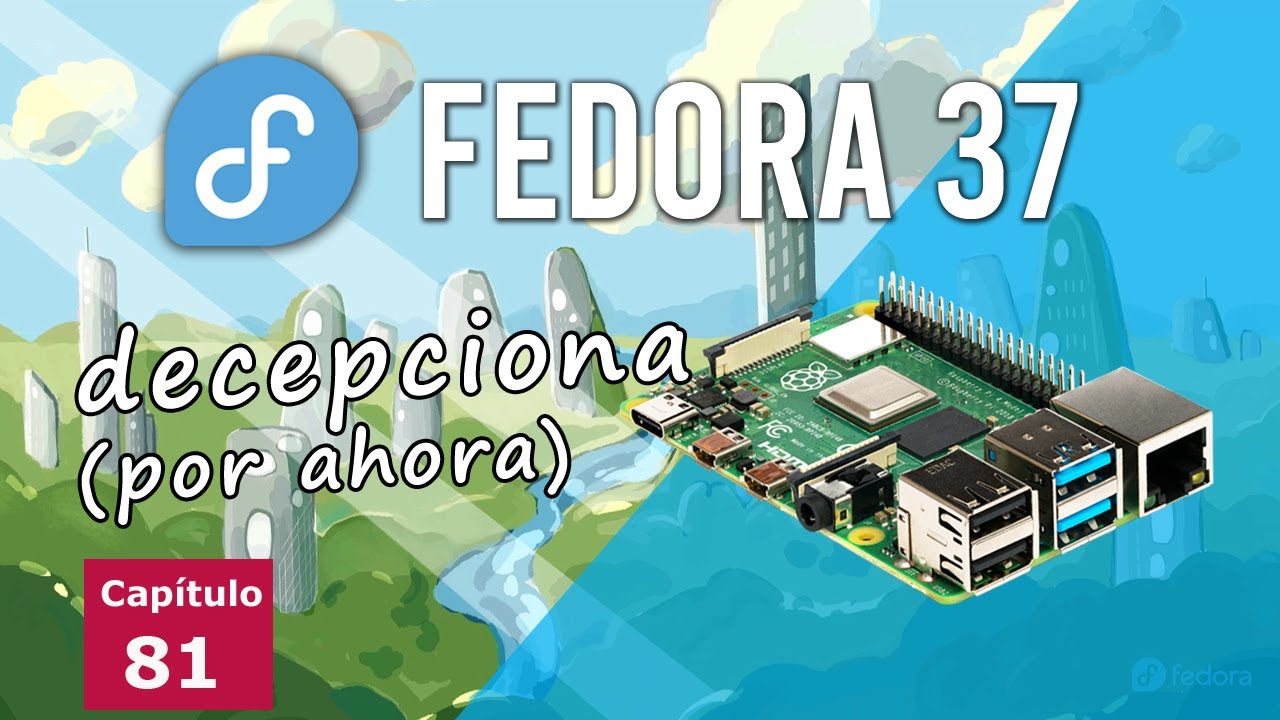 Fedora 37 para Raspberry Pi ¿Lanzamiento Prematuro? Lo analizamos - YouTube