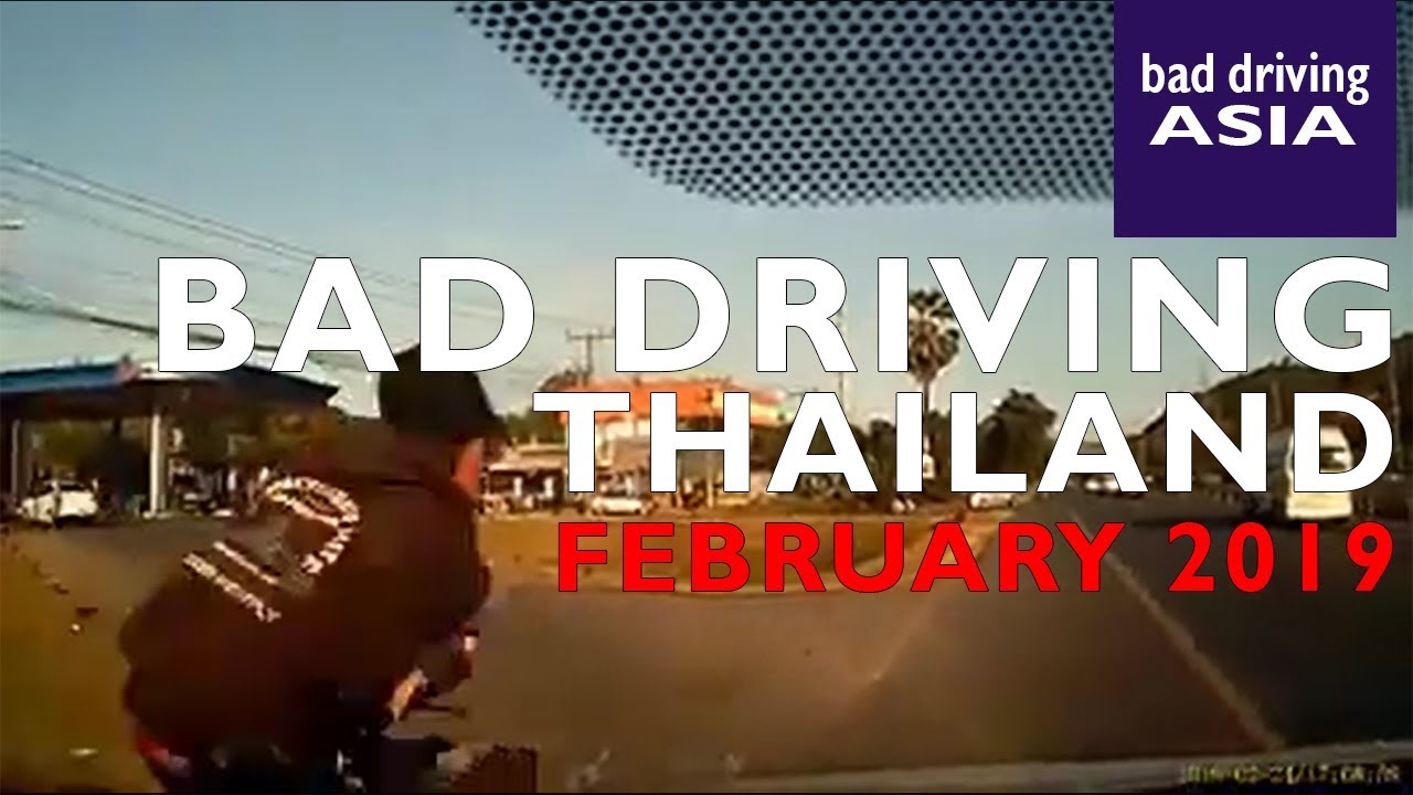Bad Driving Thailand February 2019 - YouTube