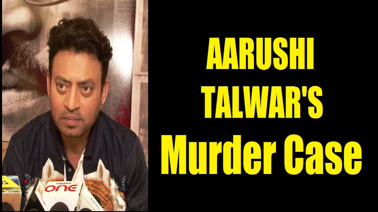 Irfan Khan's special interview for the movie TALVAR | AARUSHI TALWAR ...