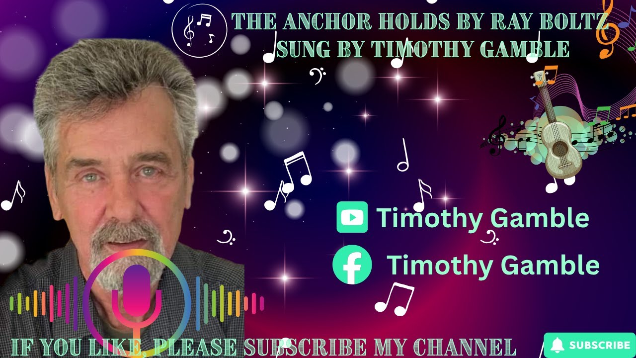 The Anchor Holds written by Lawrence Chewning sung by Timothy Gamble ...