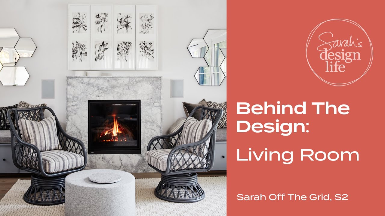 Behind The Design: Living Room - Sarah Off The Grid, Season 2 - YouTube