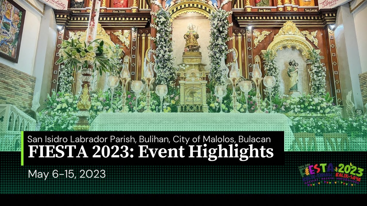 𝐅𝐢𝐞𝐬𝐭𝐚 2023: 𝐄𝐯𝐞𝐧𝐭 𝐇𝐢𝐠𝐡𝐥𝐢𝐠𝐡𝐭𝐬 | San Isidro Labrador Parish - YouTube