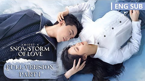 ENG SUB | Full Version【在暴雪时分 Amidst a Snowstorm of Love】| Download WeTV / Tencent Video (for The ...