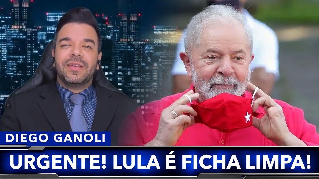 URGENTE! Lula se torna FICHA LIMPA e Elegível! - YouTube
