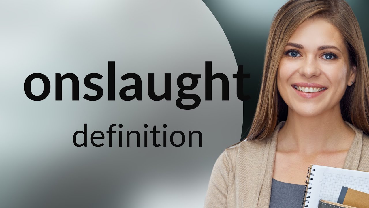 Onslaught — definition of ONSLAUGHT - YouTube