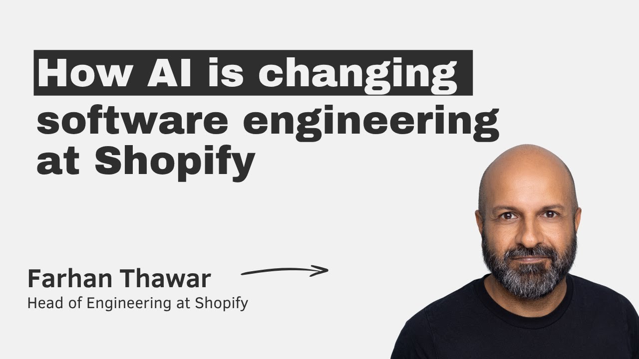 How AI is changing software engineering at Shopify with Farhan Thawar - YouTube