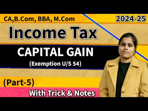 Captial Gain Exemption Under Section 54, 54B, 54D, 54F, 54EC, 54EE, 54G, 54GA, 54GB FOR B.Com ...