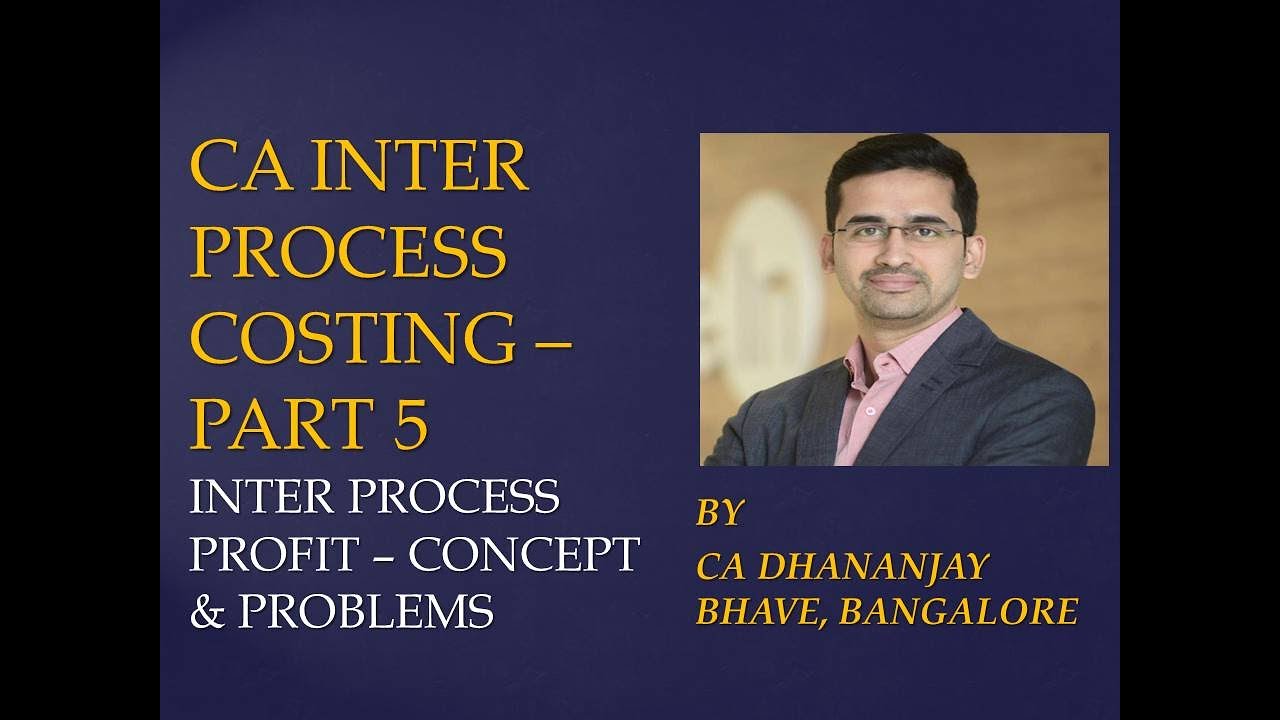 Inter Process Profit in Process Costing- Part 5-Check description for ...
