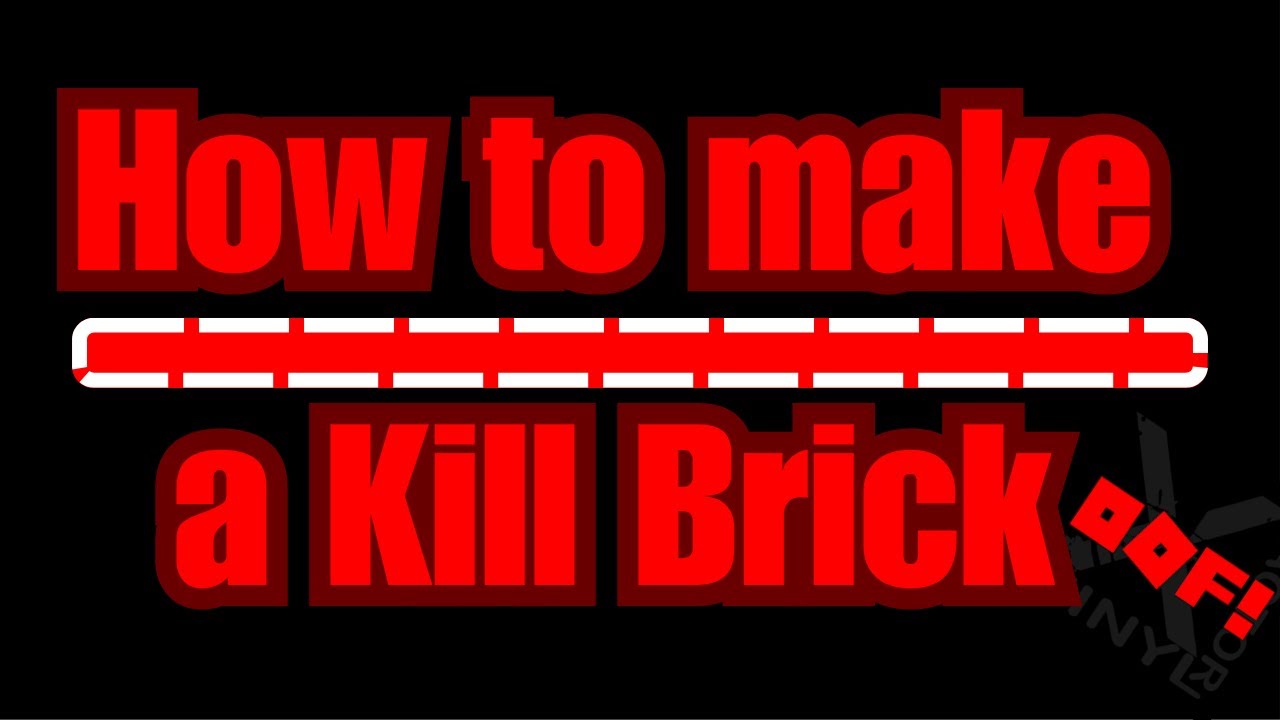 Kill Brick Tutorial (Kill Players) - YouTube