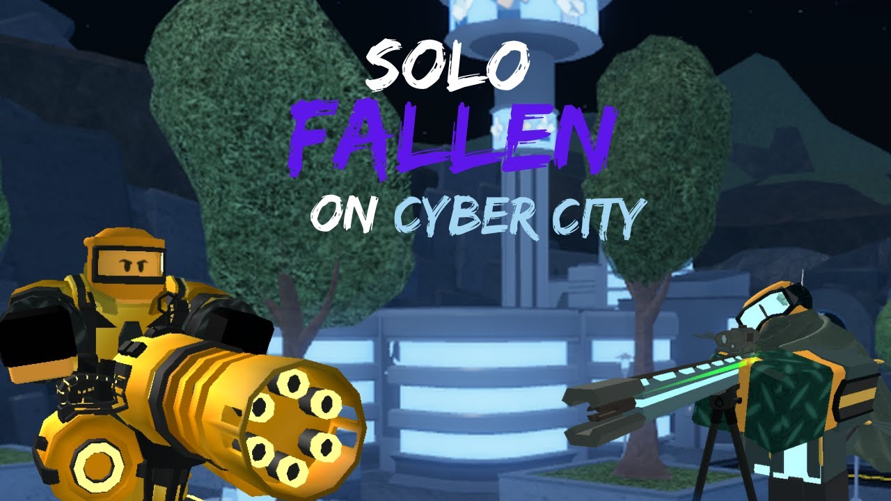 Solo fallen on Cyber City | Tower Defense Simulator - YouTube