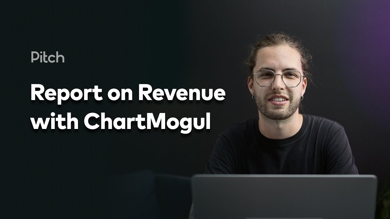 Pitch & ChartMogul make reporting revenue easy - YouTube