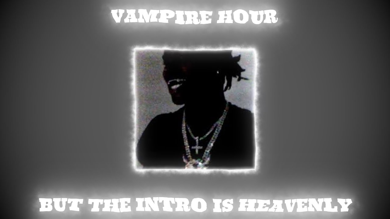 ken carson - vampire hour but the intro is heavenly - YouTube