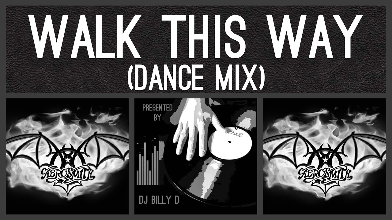 Aerosmith - Walk This Way (Dance Mix) - YouTube