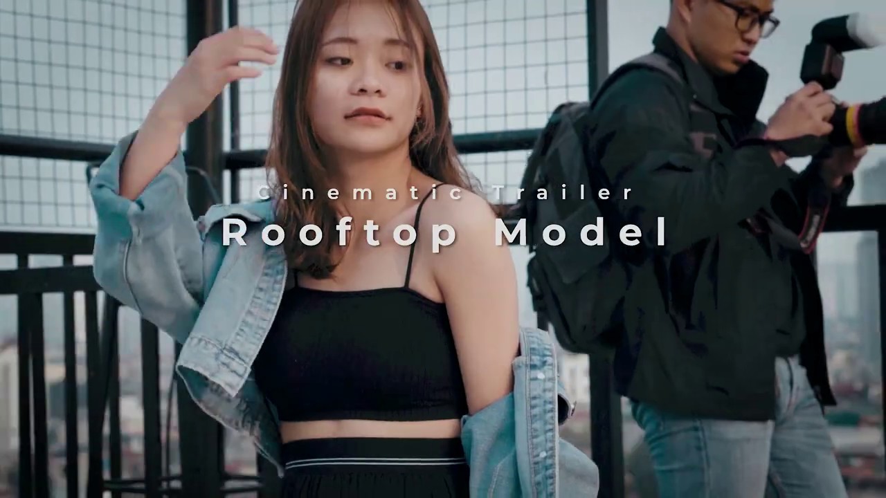 Rooftop Model Cinematic - YouTube