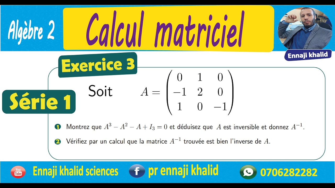 Calcul matriciel (Matrice inverse) exercice 3 - YouTube
