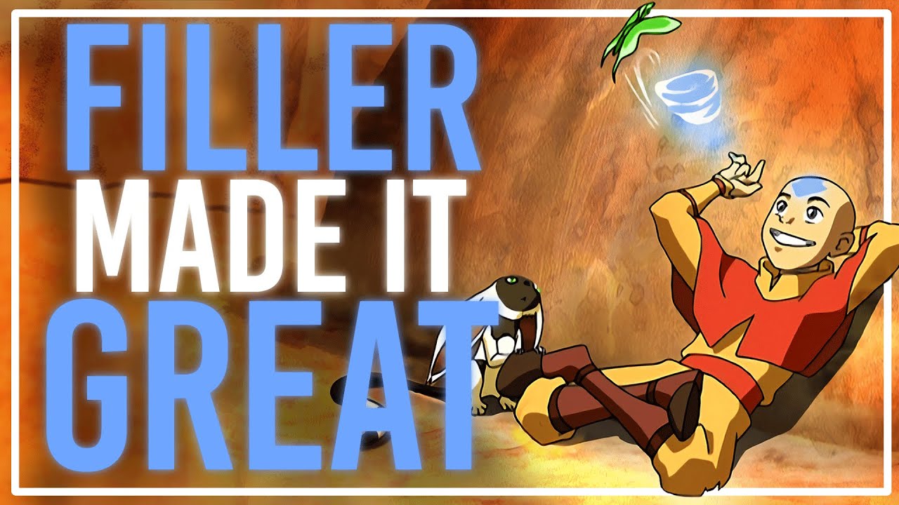 The Misunderstood GENIUS of "Filler" - Avatar The Last Airbender - YouTube