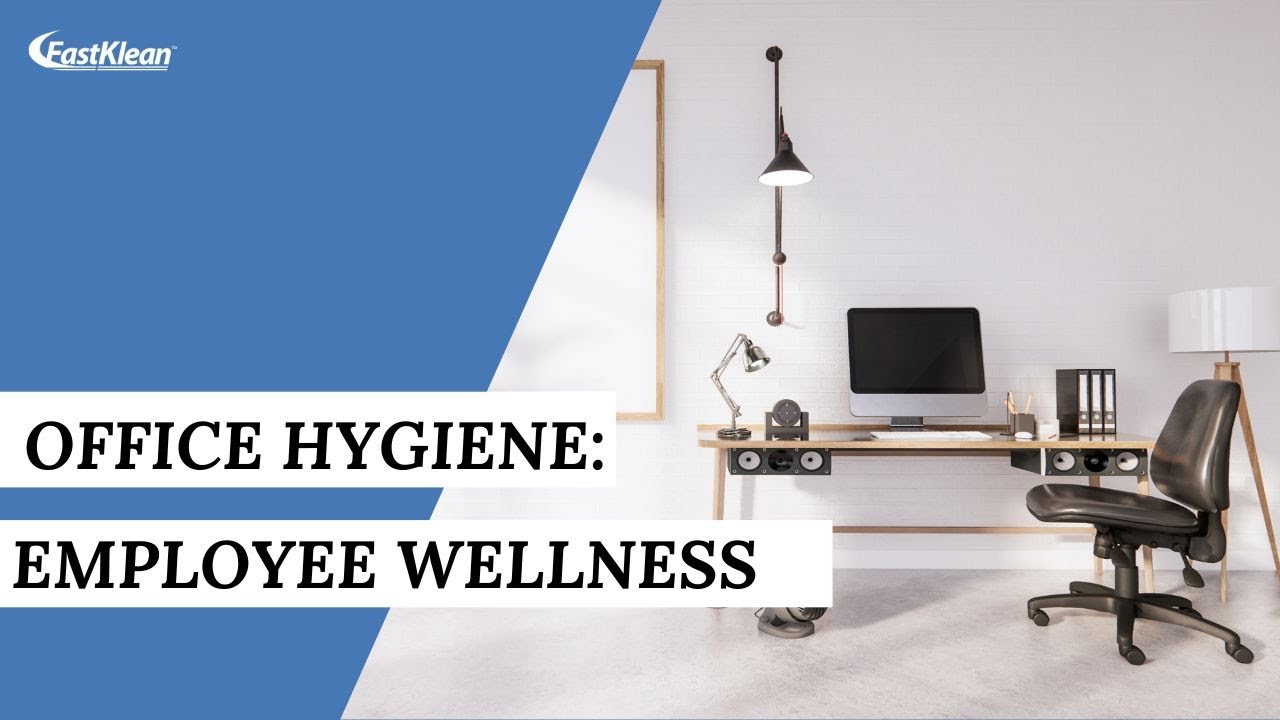 Office Hygiene (The Key to Employee Wellness) - YouTube