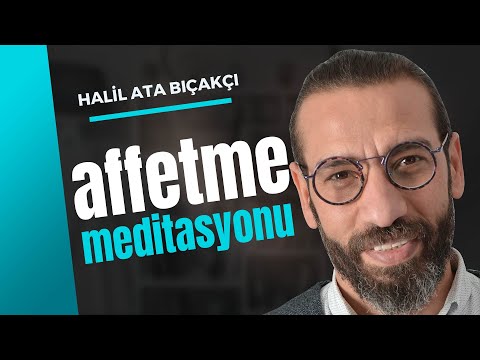 AFFETME MEDİTASYONU - Kişisel Gelişim Videoları - Meditasyon Videoları