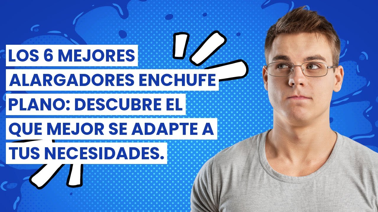 Los 6 mejores alargadores enchufe plano: descubre el que mejor se ...