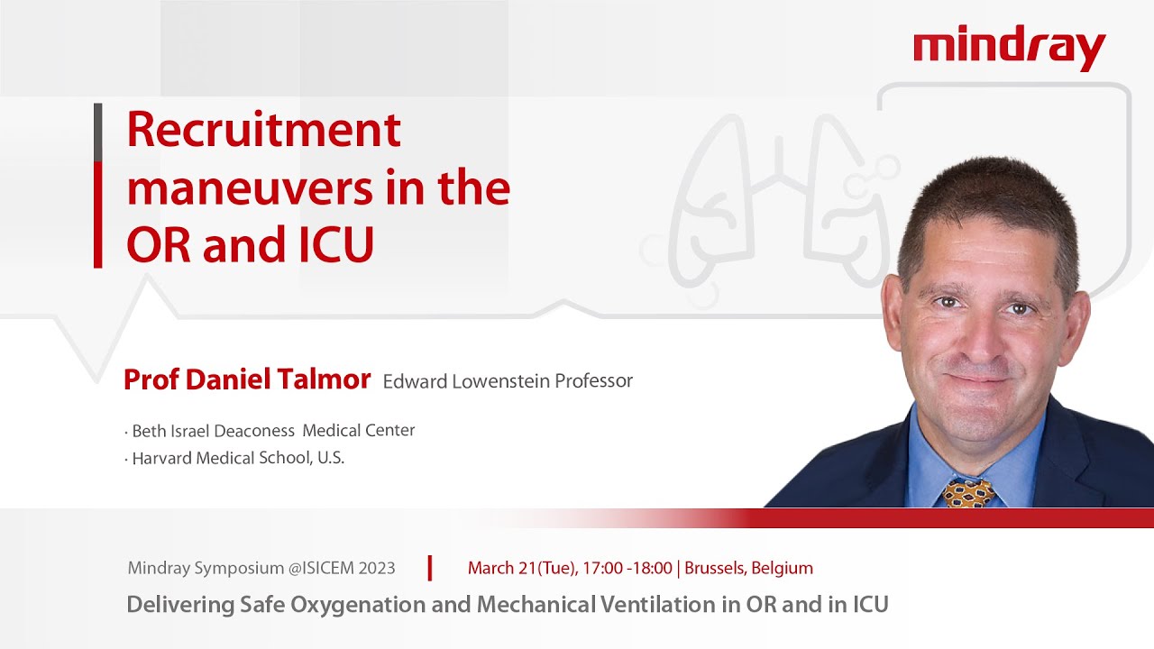 Mindray ISICEM23 Symposium Recruitment maneuvers in the OR and ICU ...