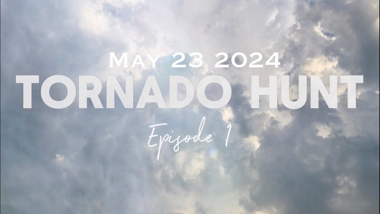 Tornado Hunt: 01 - YouTube
