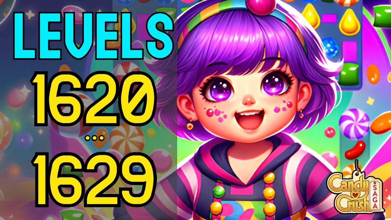 Levels 1620-1629 🍬 Candy Crush Saga - YouTube
