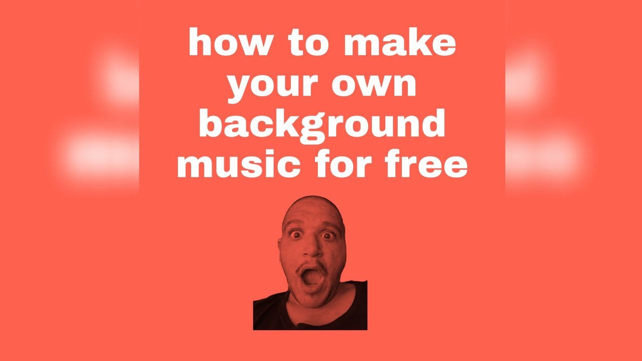 How To Make Your Own Background Music YouTube How To Make Your Own Background Music YouTube