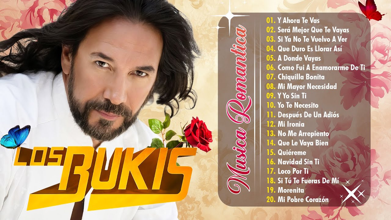LOS BUKIS MIX RECUERDOS DEL AYER ~ LOS BUKIS TODOS SUS 30 GRANDES ...